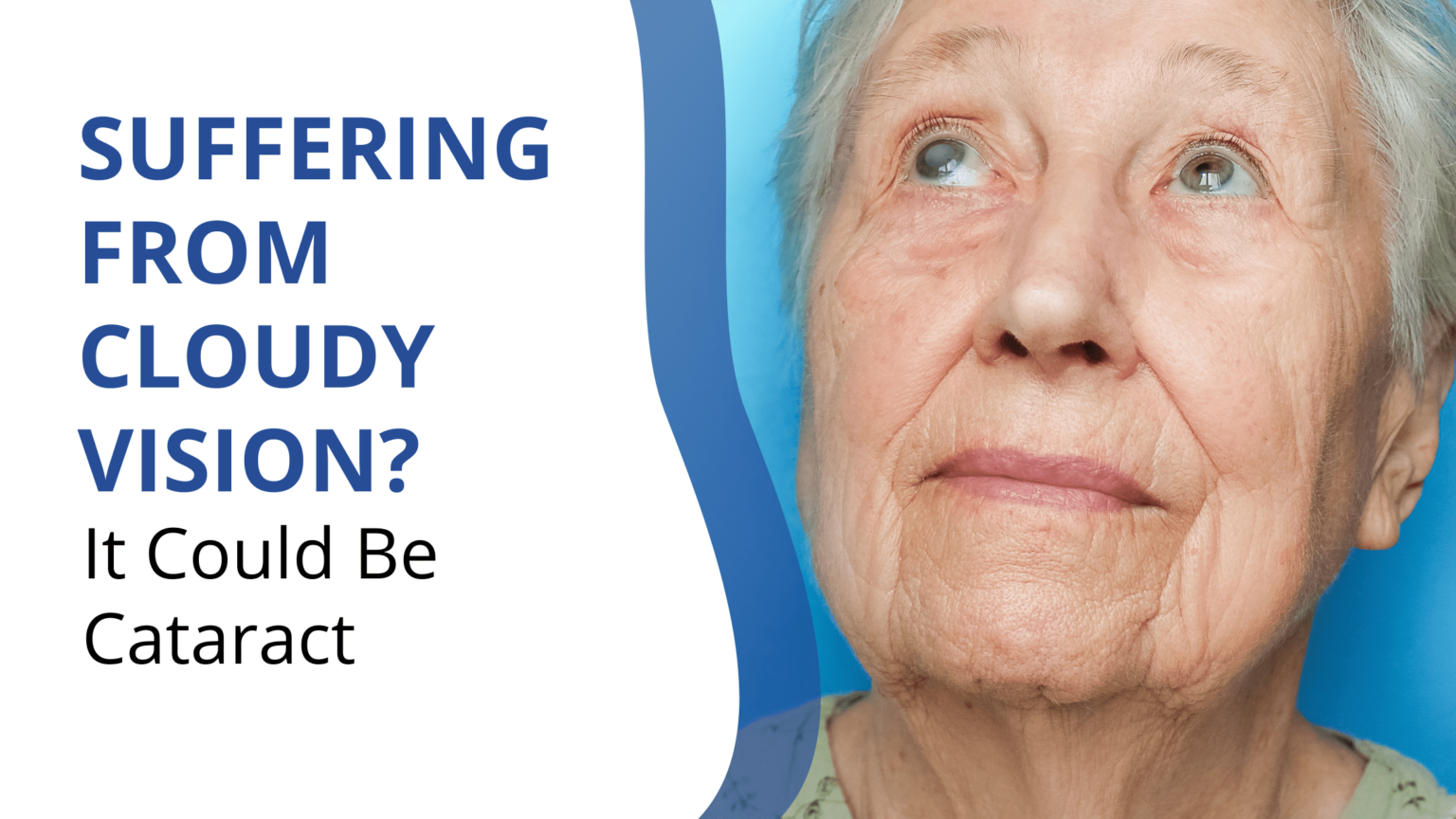 Suffering From Cloudy Vision? It Could Be Cataract